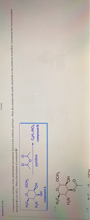 Solved Question 22 of 50 2 Points Compound A is a derivative | Chegg.com