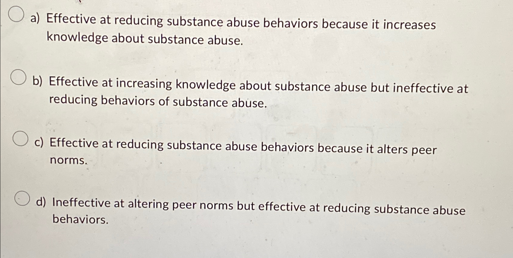 Solved a) ﻿Effective at reducing substance abuse behaviors | Chegg.com