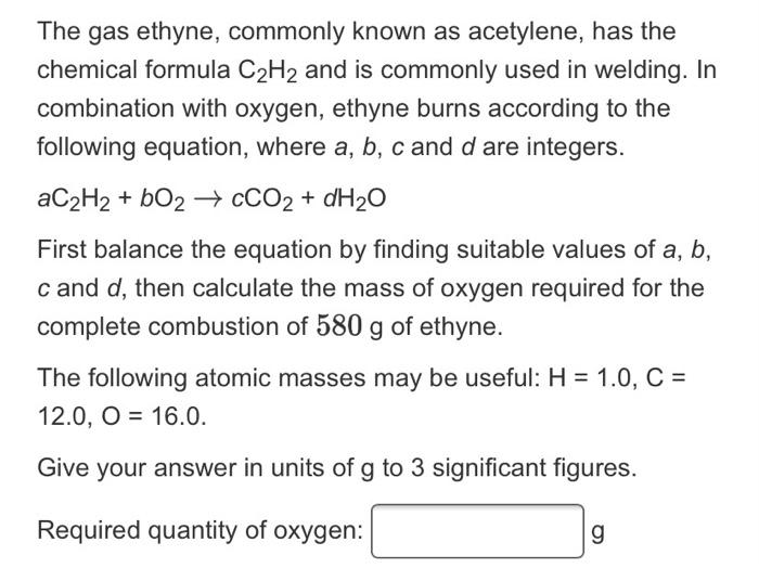 Solved The gas ethyne, commonly known as acetylene, has the | Chegg.com