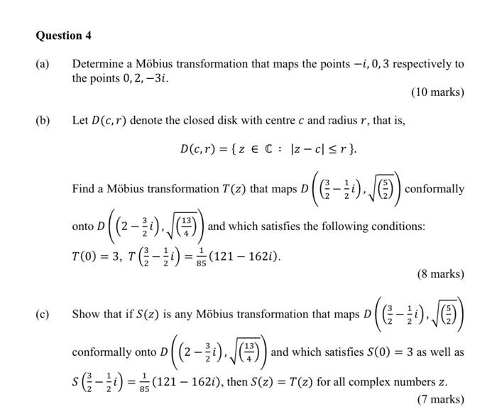 Solved Question 4 (a) Determine a Möbius transformation that | Chegg.com