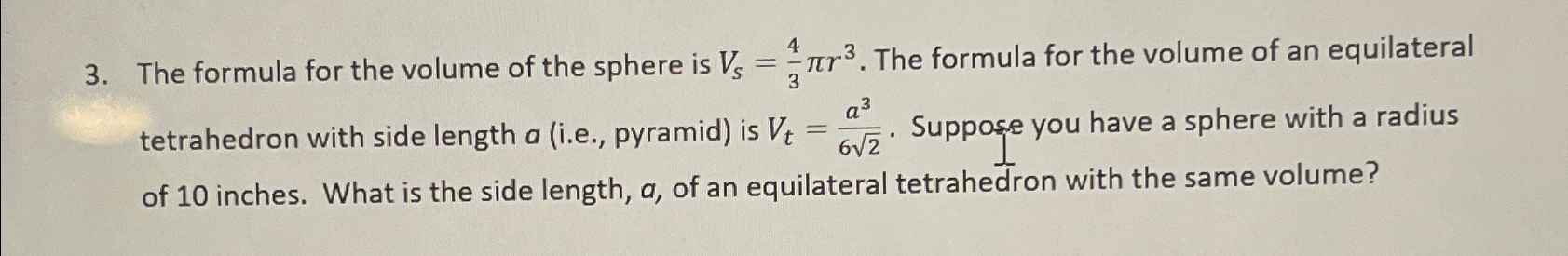 Solved The formula for the volume of the sphere is Vs=43πr3. | Chegg.com