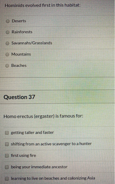 Solved Hominids evolved first in this habitat: Deserts | Chegg.com