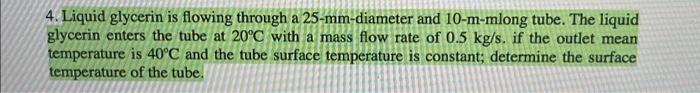 Solved 4. Liquid glycerin is flowing through a 25 | Chegg.com