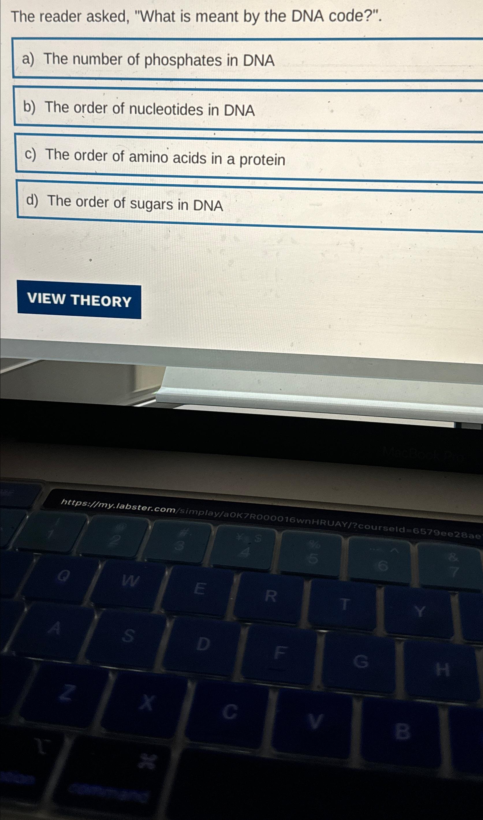 Solved The reader asked, "What is meant by the DNA code?".a) | Chegg.com