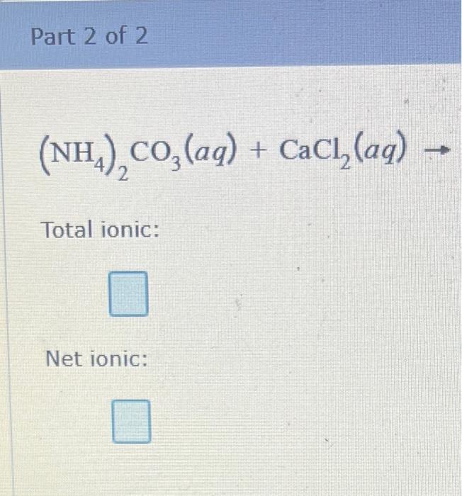 Solved Write Total Ionic And Net Ionic Equations For The