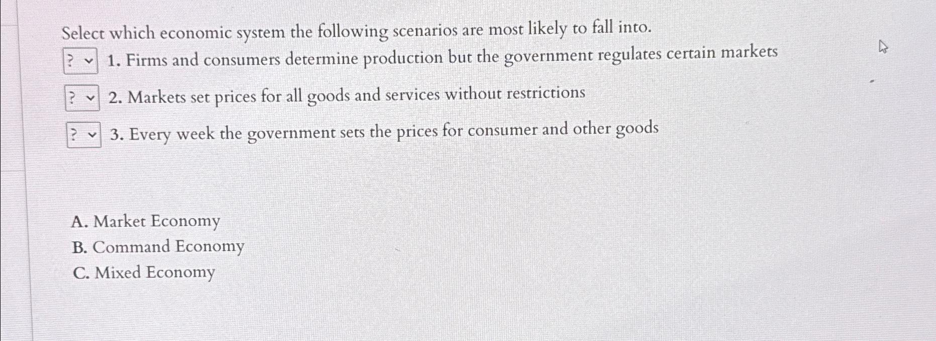 Solved Select which economic system the following scenarios | Chegg.com