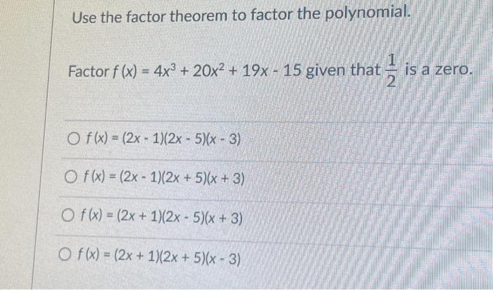 Solved Use the factor theorem to factor the polynomial. | Chegg.com