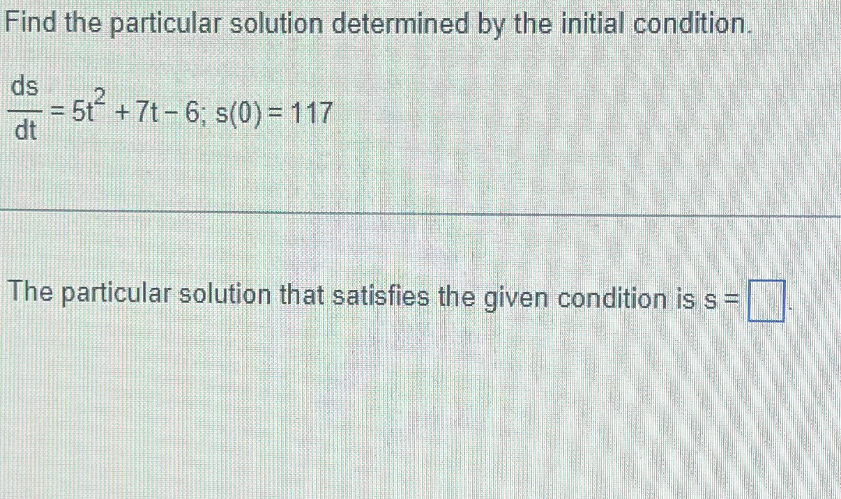 Solved Find the particular solution determined by the | Chegg.com