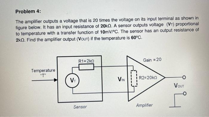 Solved The amplifier outputs a voltage that is 20 times the | Chegg.com