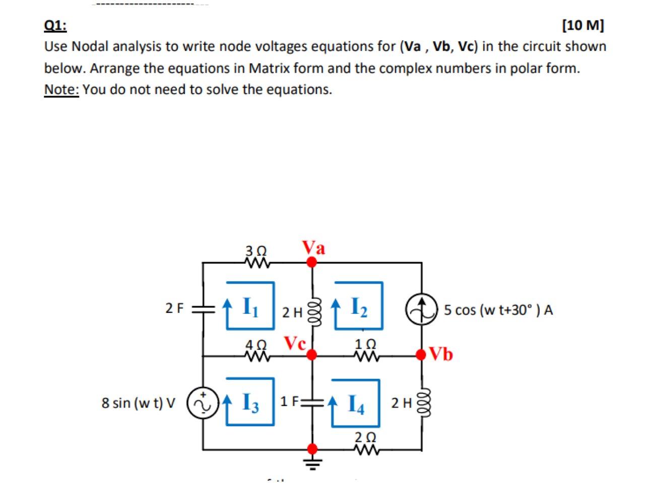 Solved Q1: (10 M] Use Nodal analysis to write node voltages | Chegg.com