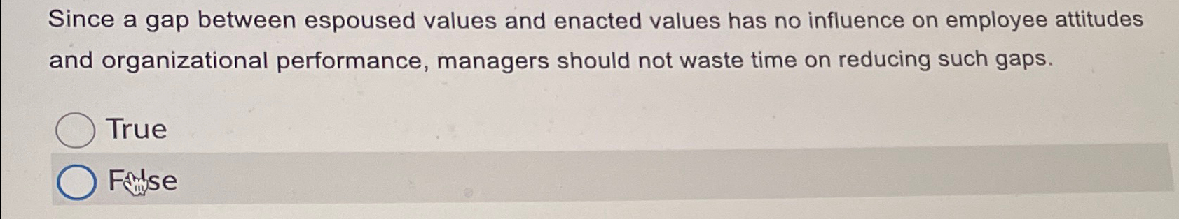 Solved Since a gap between espoused values and enacted | Chegg.com