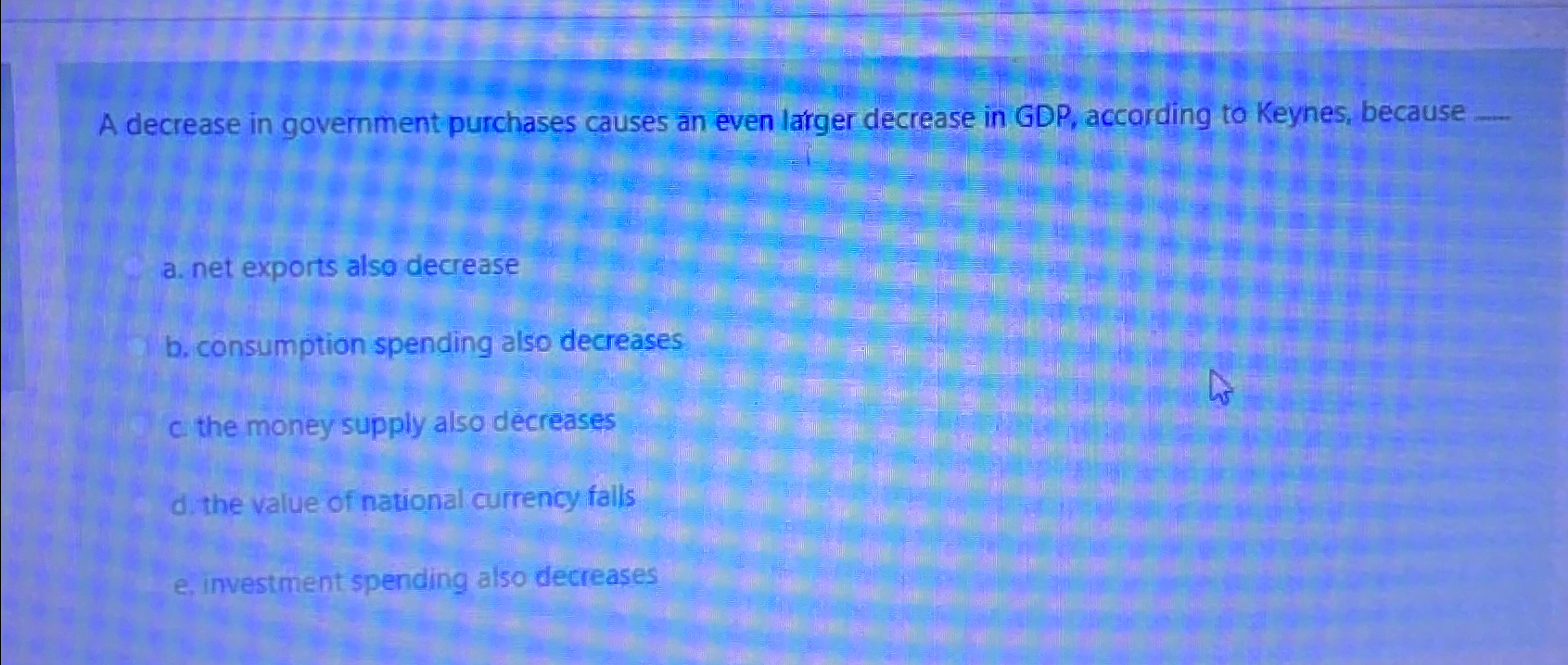 Solved A decrease in government purchases causes an even | Chegg.com