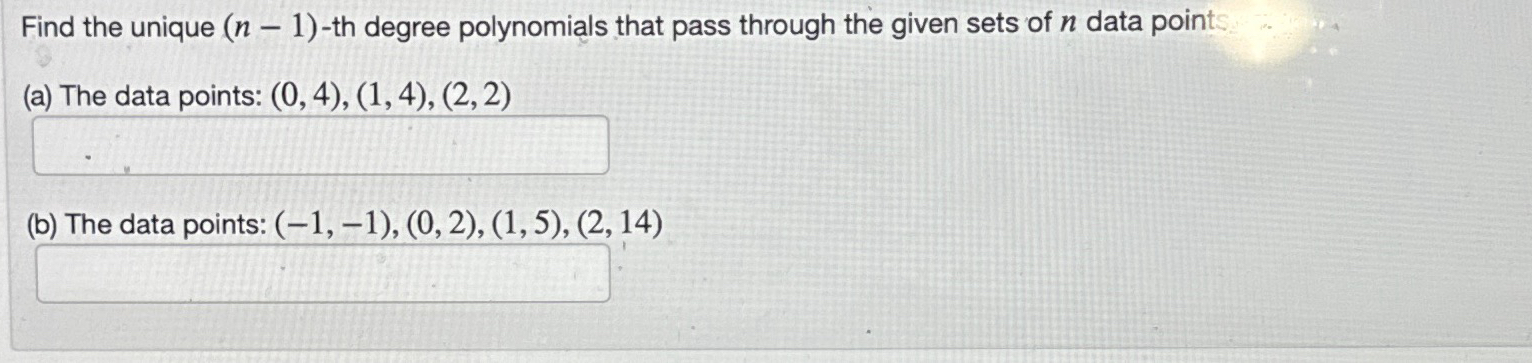 Solved Find the unique (n-1)-th degree polynomials that pass | Chegg.com