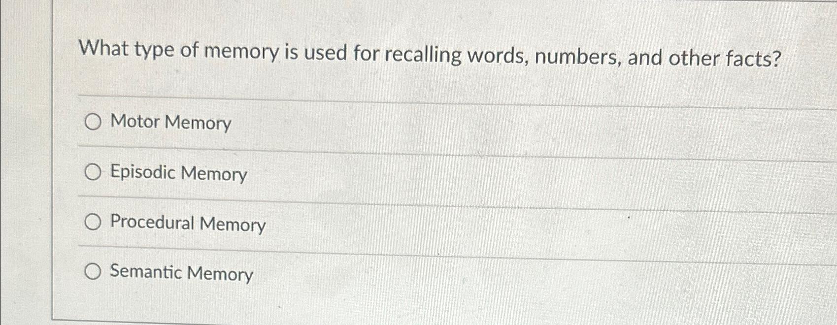 Solved What type of memory is used for recalling words, | Chegg.com