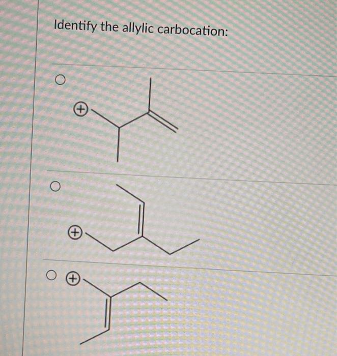 Solved Identify the allylic carbocation: O O + | Chegg.com