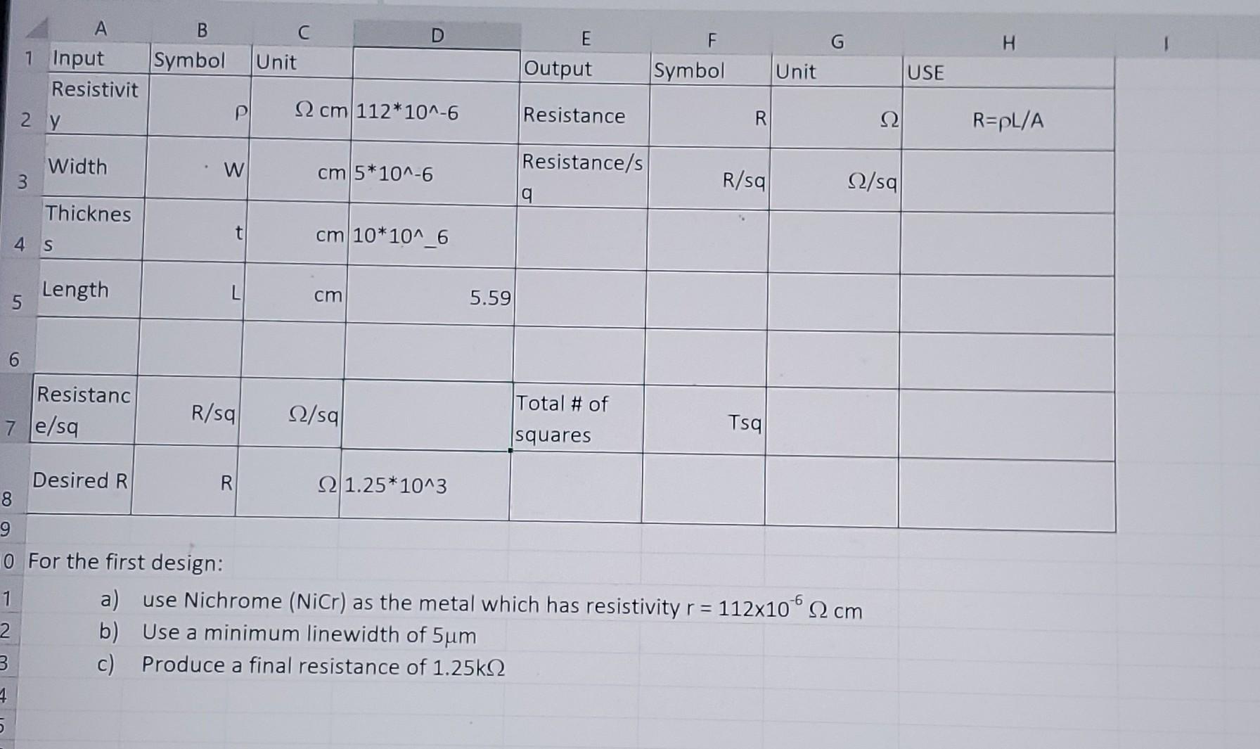 For the first design: a) use Nichrome ( NiCr ) as the | Chegg.com