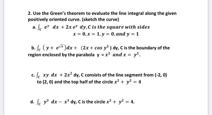 Solved 2. Use the Green's theorem to evaluate the line | Chegg.com