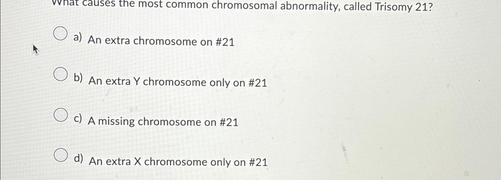 Solved What causes the most common chromosomal abnormality, | Chegg.com