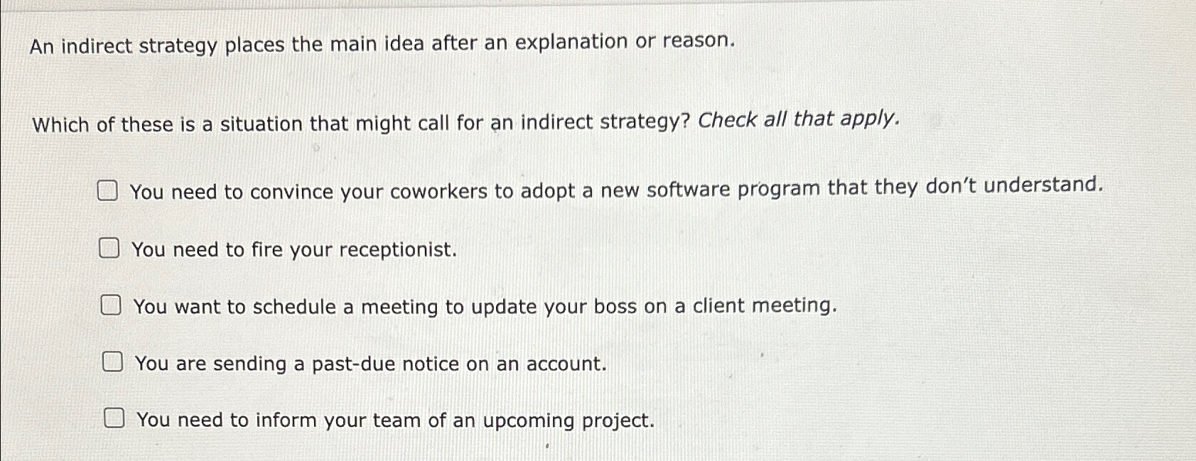 Solved An indirect strategy places the main idea after an | Chegg.com