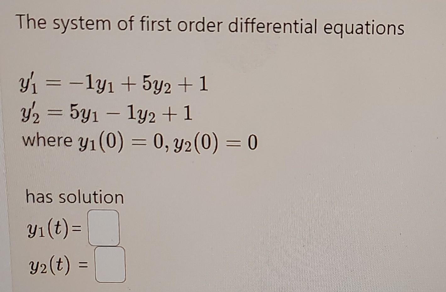 Solved The system of first order differential equations | Chegg.com