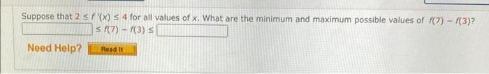 Solved Suppose that 2≤f′(x)≤4 for all values of x. What are | Chegg.com
