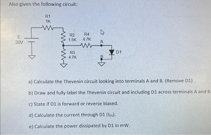 Solved Also given the following circuit: a) Calculate the | Chegg.com