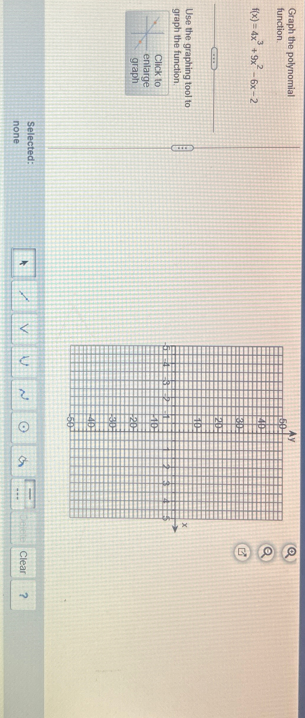 Solved Graph the polynomial function.f(x)=4x3+9x2-6x-2Use | Chegg.com