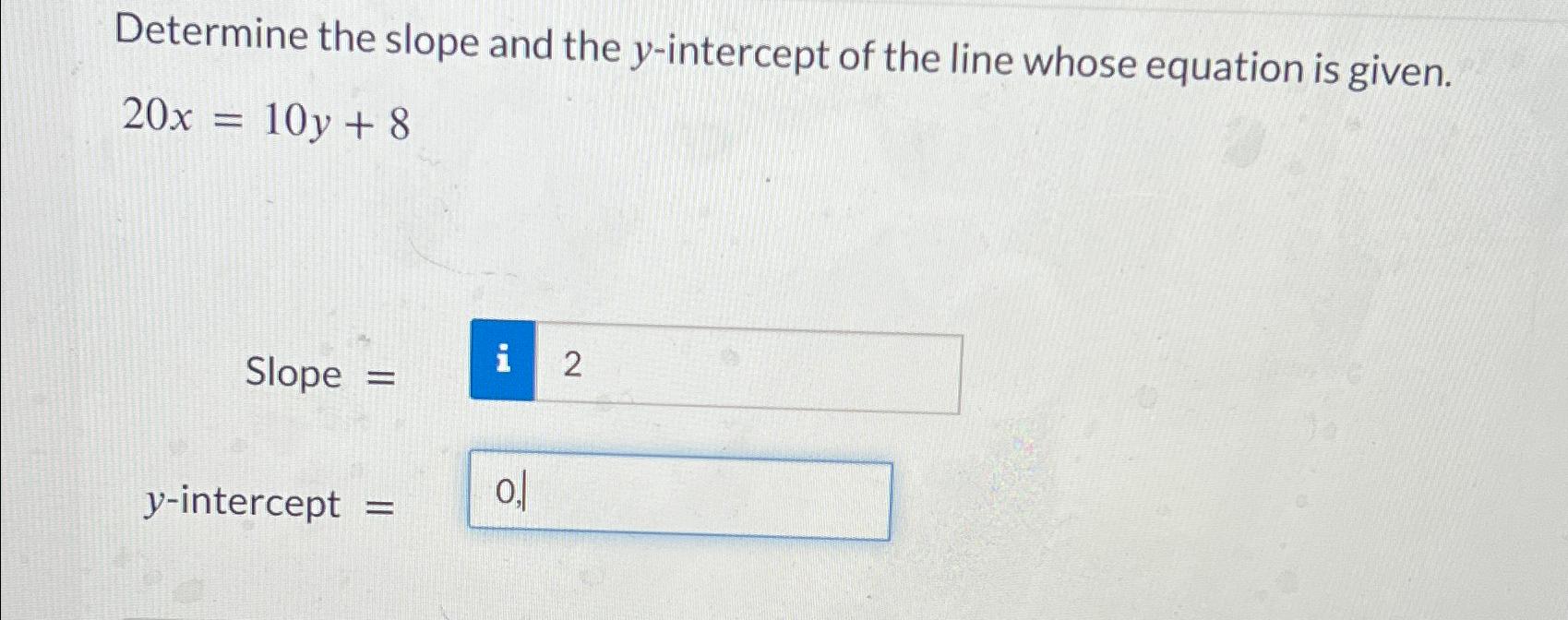 Solved Determine the slope and the y-intercept of the line | Chegg.com
