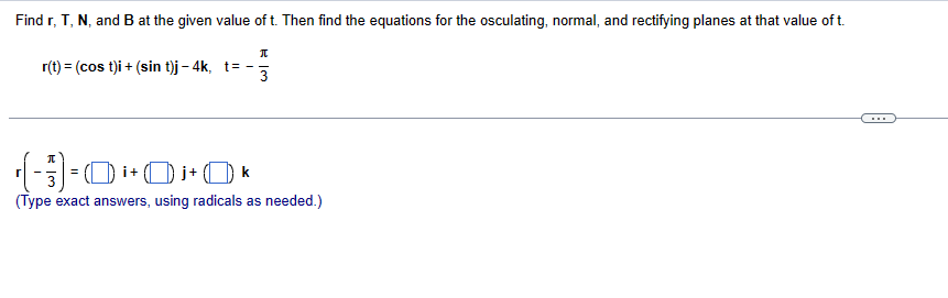 Solved Find r,T,N, ﻿and B ﻿at the given value of t. ﻿Then | Chegg.com