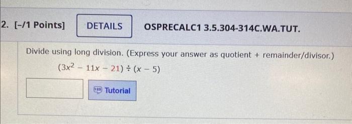 Solved Divide using long division. (Express your answer as | Chegg.com