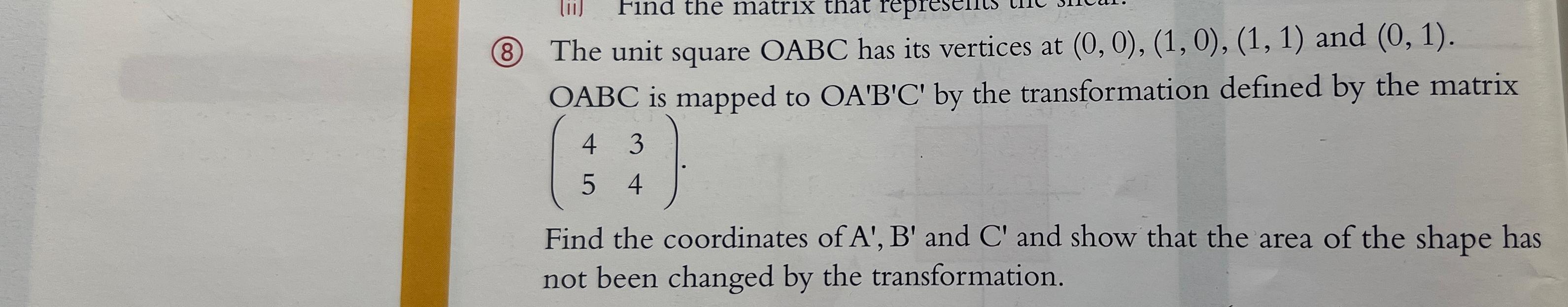 Solved (8) ﻿The unit square OABC has its vertices at | Chegg.com