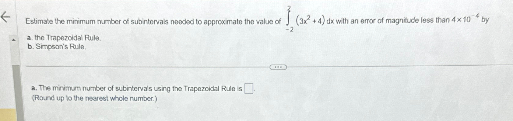 Solved Estimate the minimum number of subintervals needed to | Chegg.com