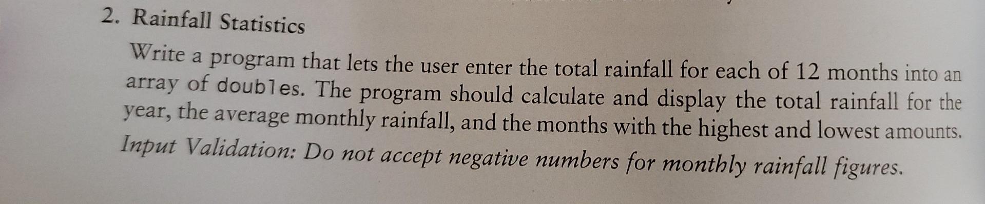 Solved 2. Rainfall Statistics Write a program that lets the | Chegg.com