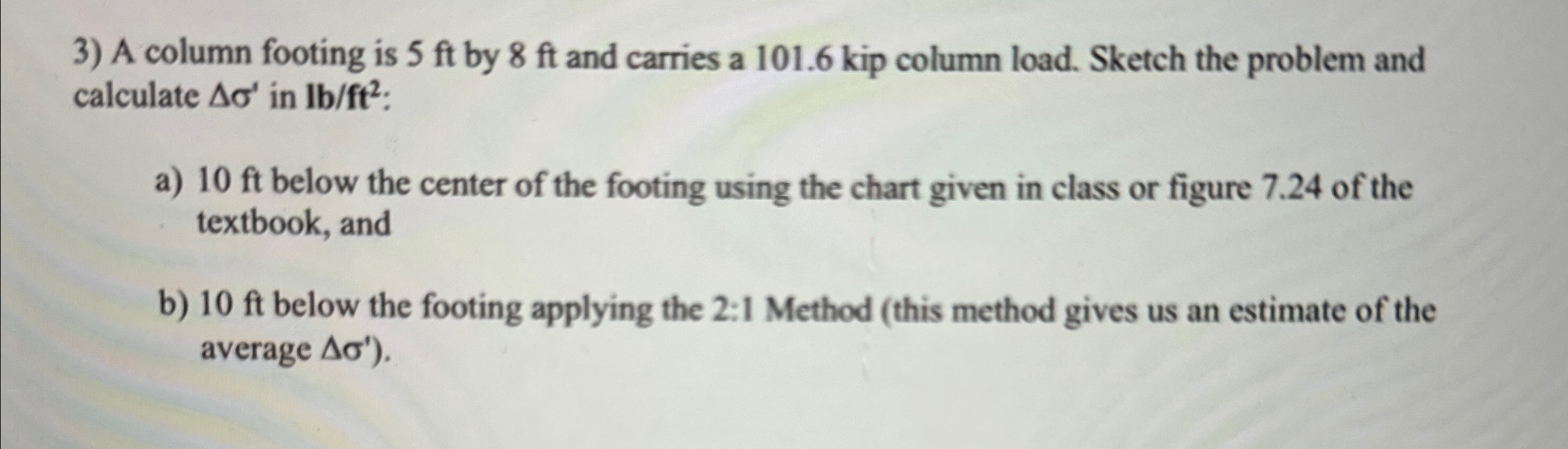 A column footing is 5ft ﻿by 8ft ﻿and carries a | Chegg.com