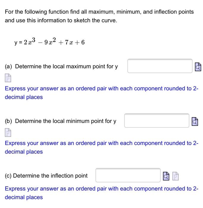 Solved For the following function find all maximum, minimum, | Chegg.com