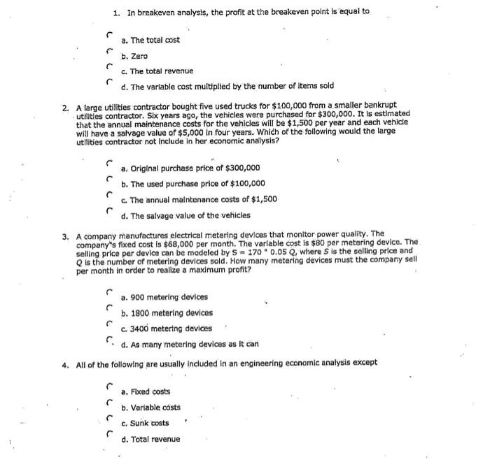 Solved 1. In breakeven analysis, the profit at the breakeven | Chegg.com