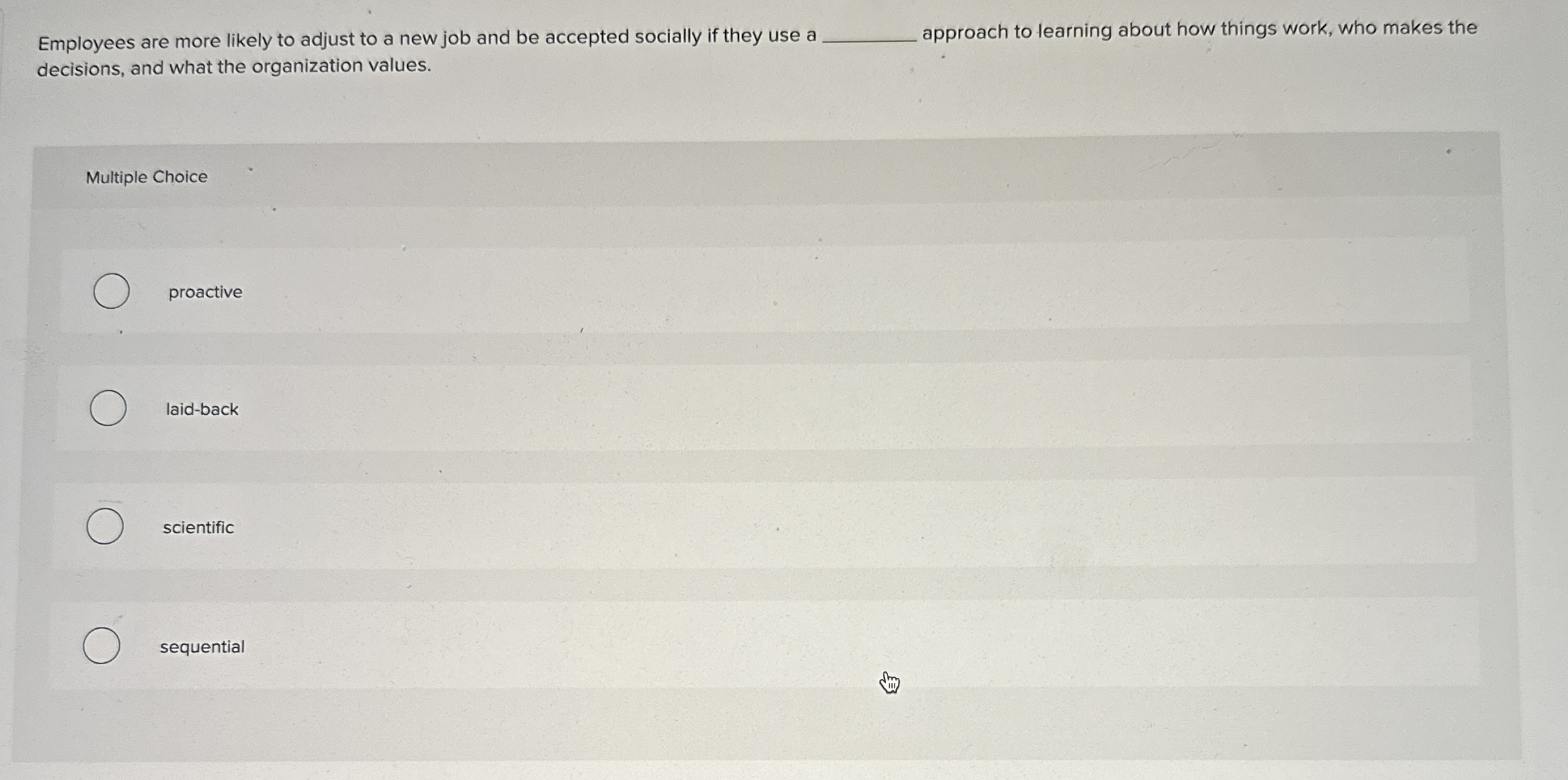 Solved Employees are more likely to adjust to a new job and | Chegg.com