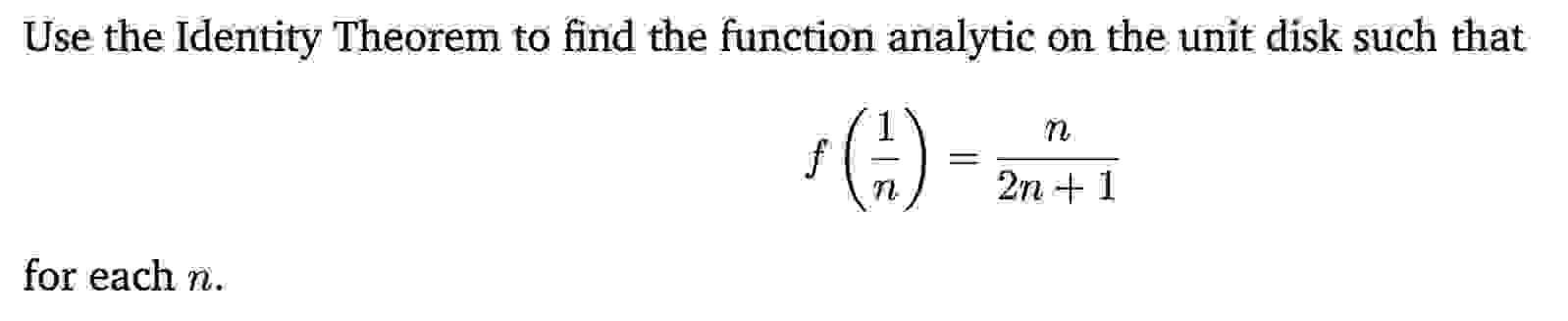 Use the Identity Theorem to find the function | Chegg.com