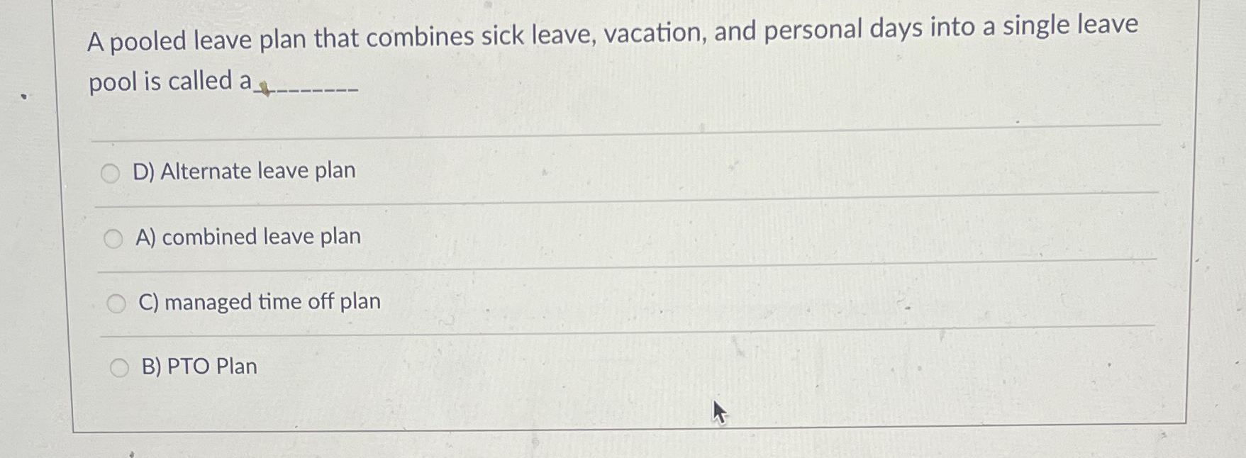 Solved A pooled leave plan that combines sick leave, | Chegg.com