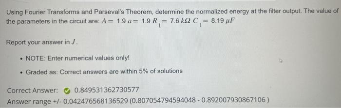 Solved Using Fourier Transforms and Parseval's Theorem, | Chegg.com