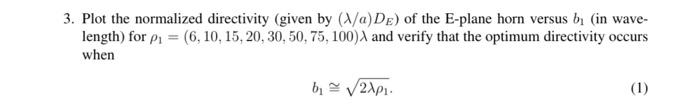 Solved 3. Plot the normalized directivity (given by (x/a)DE) | Chegg.com