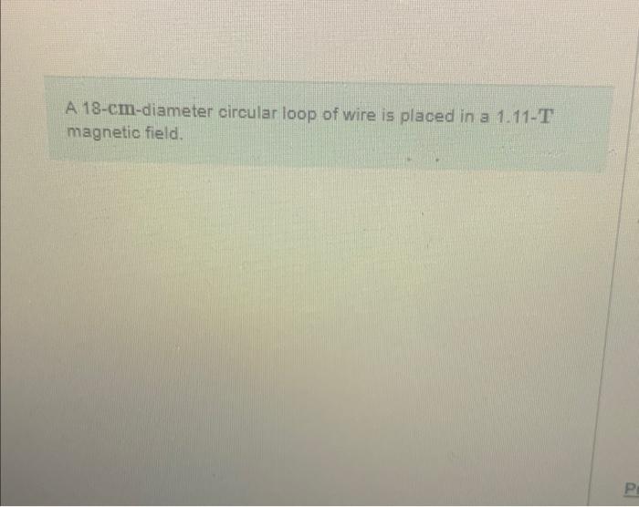 Solved A 18-cm-diameter circular loop of wire is placed in a | Chegg.com