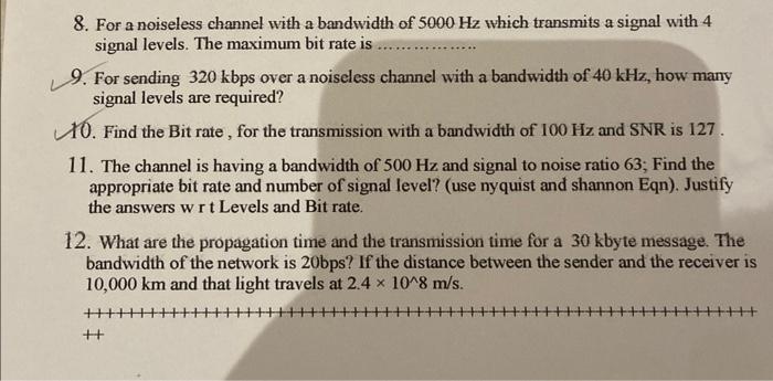 8. For a noiseless channel with a bandwidth of 5000 | Chegg.com