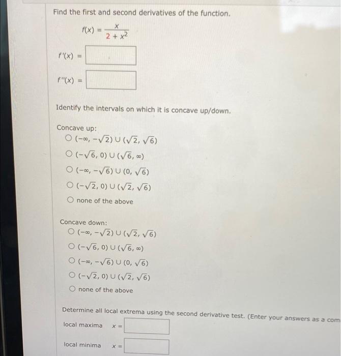 Solved Find the first and second derivatives of the | Chegg.com