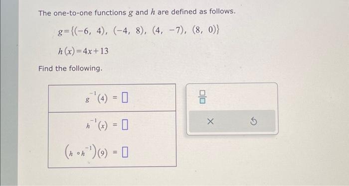 Solved PLEASE HELP ME!! The one-to-one functions g and h are | Chegg.com