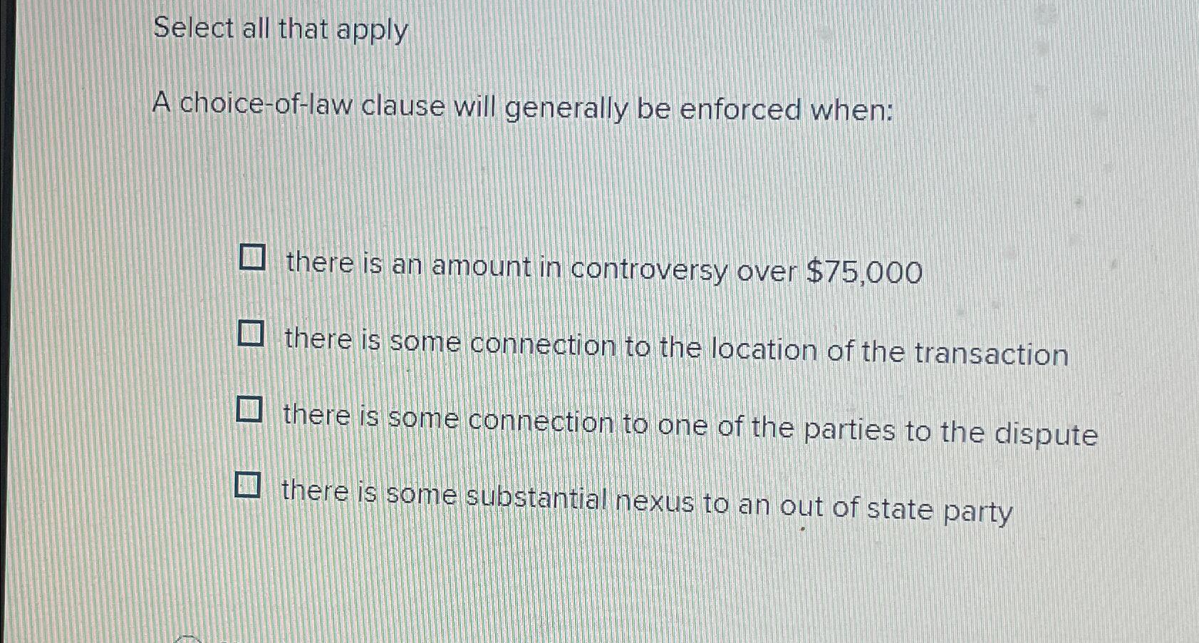 Solved Select all that applyA choice-of-law clause will | Chegg.com