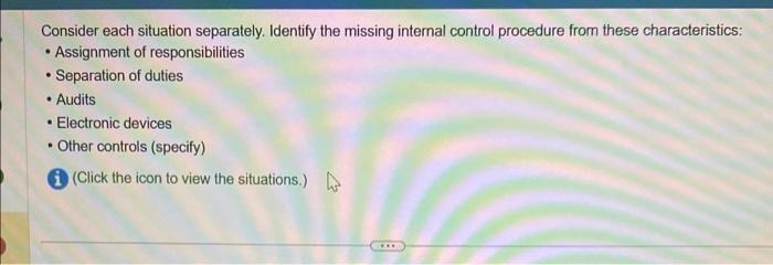 Solved Consider each situation separately. Identify the | Chegg.com