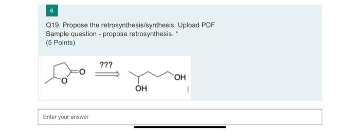 Solved Q19. Propose the retrosynthesis/synthesis. Upload PDF | Chegg.com