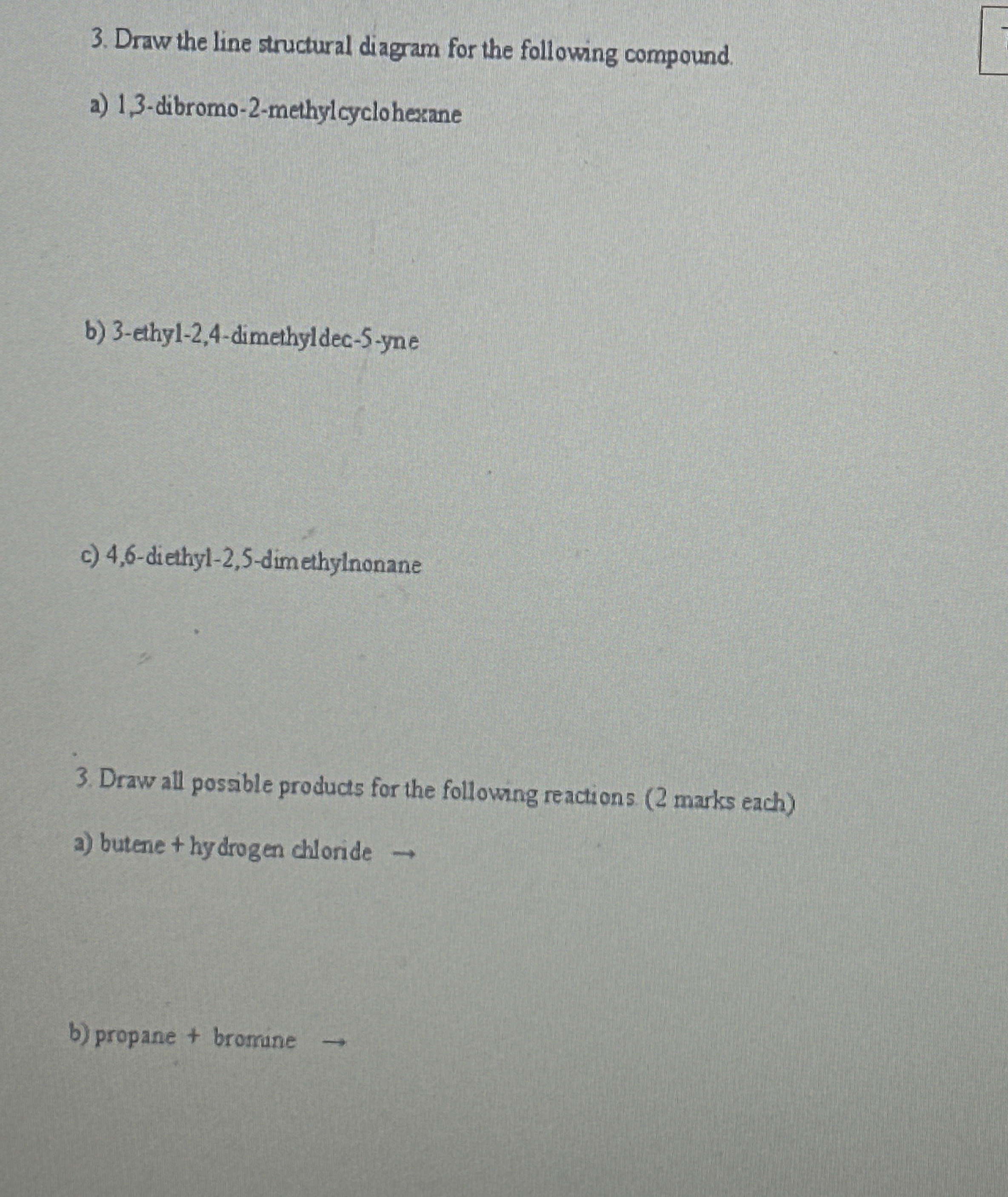 Solved Draw the line structural diagram for the following | Chegg.com