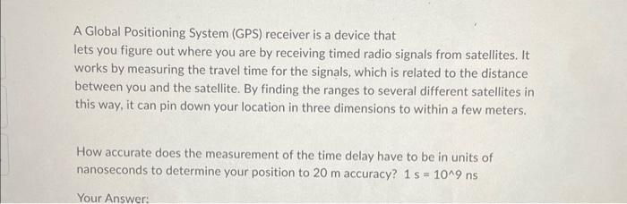 Solved A Global Positioning System (GPS) receiver is a | Chegg.com